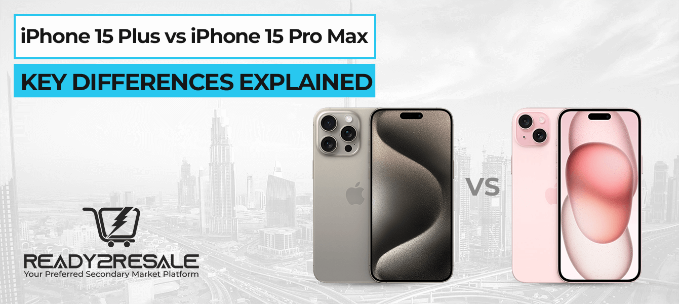 iPhone15Plus vs. iPhone15ProMax: Key Differences Explained